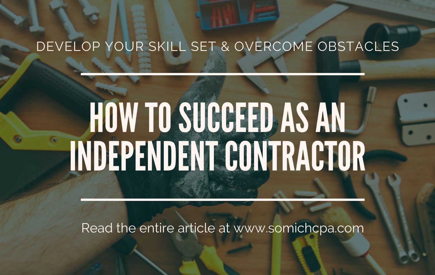 How to Succeed as an Independent Contractor | Somich & Associates CPAs