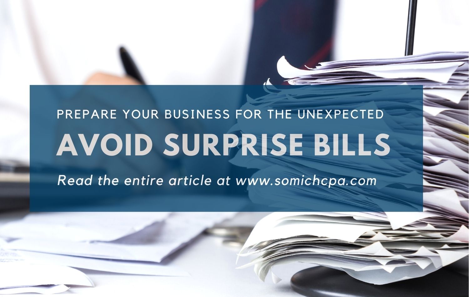Surprise Bills: Prepare Your Business for the Unexpected | Somich ...